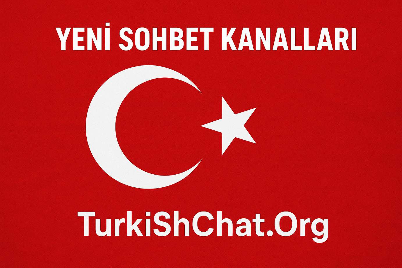 TurkishChat.Org - Turkish Chat Turk Chat Sohbet Odaları
