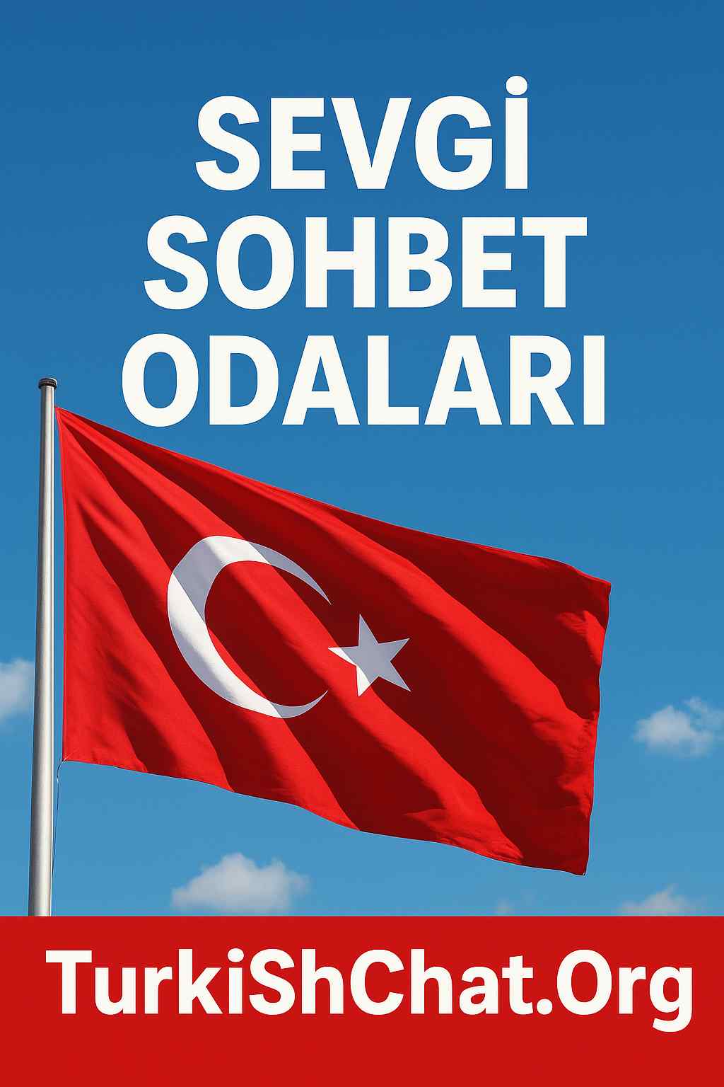 Sevgi Sohbet Odaları - Sevgi Chat Siteleri & TurkiShChat.Org